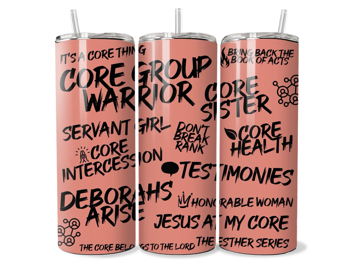 It’s a Core Thing TUMBLER – Clothed in Grace